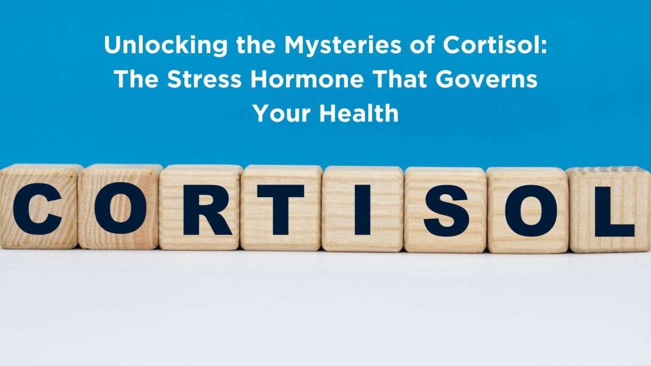 Unlocking Cortisol: The Comprehensive Guide to Your Stress Hormone ...
